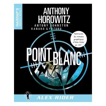 Les aventures d'Alex Rider - Harrap's Alex Rider / Point Blanc ...