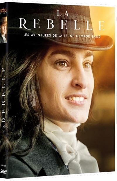 La Rebelle : Les Aventures de la jeune George Sand DVD - Rodolphe ...