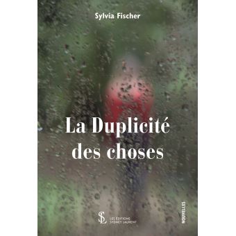 La duplicité des choses - broché - Sylvia Fischer - Achat Livre | fnac