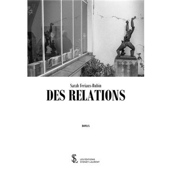 Des relations - broché - Sarah Feriaux-Rubin - Achat Livre | fnac