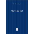 Carré de ciel Fenêtres de peinture - broché - Jean-Louis Schefer ...