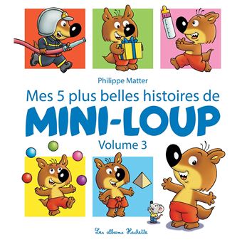 Mini-Loup - Tome 3 - Mes 5 plus belles histoires de Mini-Loup - Volume ...