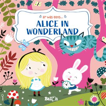 Er was eens - Alice in Wonderland - Katleen Put, Ailie Busby - cartonné ...