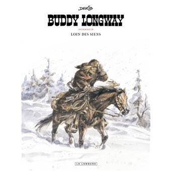 Buddy Longway - Intégrale Tome 4 Tome 4 - Intégrale Buddy Longway ...