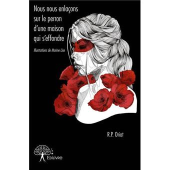 Nous nous enlaçons sur le perron d’une maison qui s’effondre ...