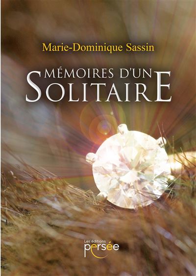 Mémoires d'un solitaire - broché - Marie-Dominique Sassin - Achat Livre ...