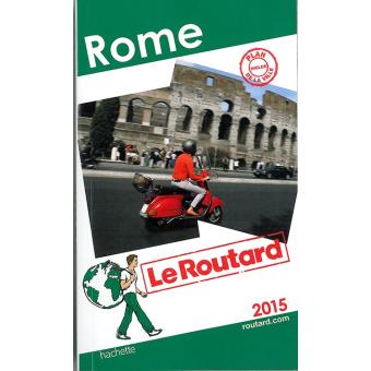 Guide du Routard Rome Edition 2015 - broché - Collectif - Achat Livre ...