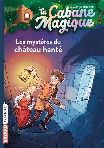 Cabane Magique - Les mystères du château hanté Tome 25 - La cabane ...
