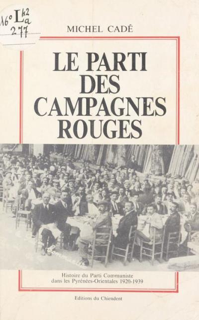 Le Parti des campagnes rouges histoire du parti communiste dans les ...