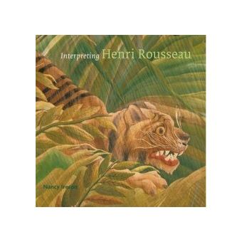 Interpreting Henri Rousseau - broché - Nancy Ireson - Achat Livre | fnac