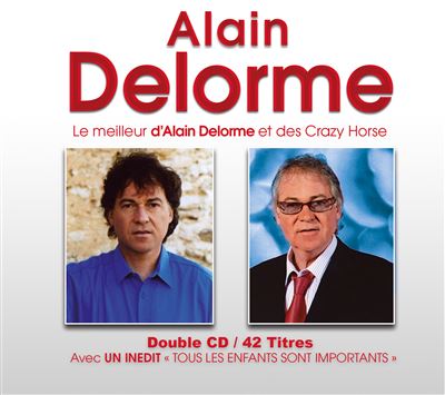 Le Meilleur d'Alain Delorme et des Crazy Horse - Alain Delorme - CD ...
