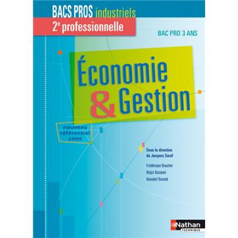 Economie et gestion 2eme professionnelle - bacs pros industriels - livre de l'eleve 2009 ...
