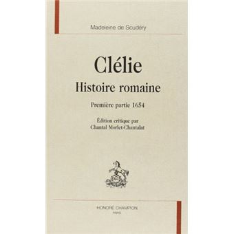 Clélie - Histoire Romaine - 1ère partie 1654 - Clélie - histoire ...