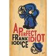 A Perfect Idiot - broché - Frank Iodice, Gary Taxali - Achat Livre | fnac