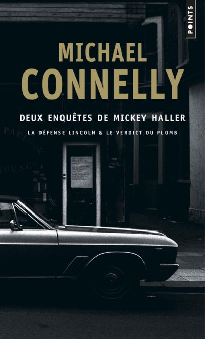 Mickey Haller - The Lincoln Lawyer - Deux enquêtes de Mickey Haller ...