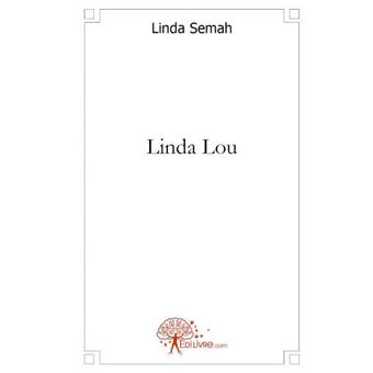 Linda lou - broché - Linda Semah - Achat Livre | fnac