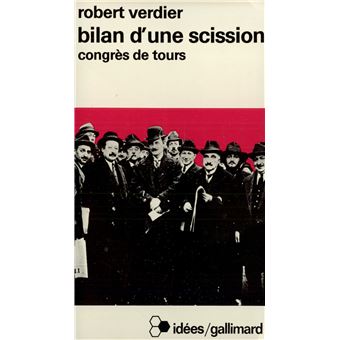 Bilan d'une scission Congrès de Tours - Poche - Robert Verdier - Achat ...