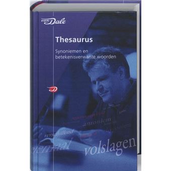 Van Dale grote woordenboeken - synoniemen en betekenisverwante woorden ...