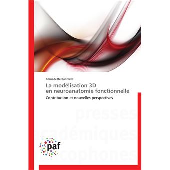 La modélisation 3d en neuroanatomie fonctionnelle - broché - BANREZES-B ...