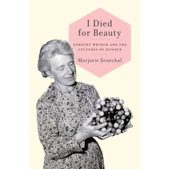I Died for Beauty Dorothy Wrinch and the Cultures of Science - ebook ...