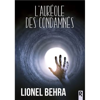 L'auréole des condamnés - broché - Lionel Behra - Achat Livre | fnac