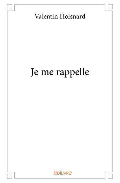 Je me rappelle - broché - Valentin Hoisnard - Achat Livre | fnac