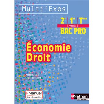 Economie - Droit 2e/1re/Tle Bac Pro Multi'Exos i-Manuel bi-média - Livre CD-ROM - Collectif ...