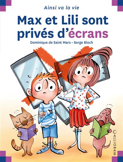 Max et Lili - MAX ET LILI SONT PRIVES D'ECRANS - Dominique de Saint Mars, Serge Bloch ...