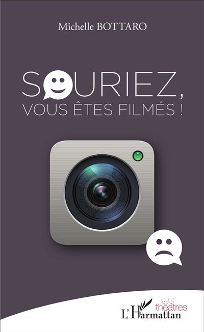 Souriez, vous êtes filmés ! - broché - Michelle Bottaro - Achat Livre ... Souriez, vous êtes filmés ! - broché - Michelle Bottaro - Achat Livre ...