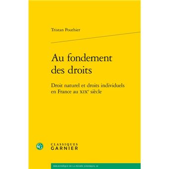 Au fondement des droits Droit naturel et droits individuels en France ...