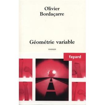 Géométrie variable - broché - Olivier Bordaçarre - Achat Livre ou ebook ...