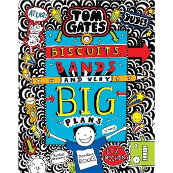 Tom Gates #14: Biscuits, Bands and very Big Plans Biscuits, Bands and ...