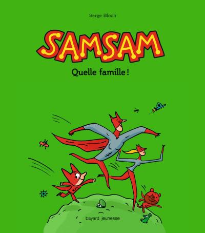 Samsam - Quelle famille ! Tome 06 - Les aventures de SamSam - Serge ...