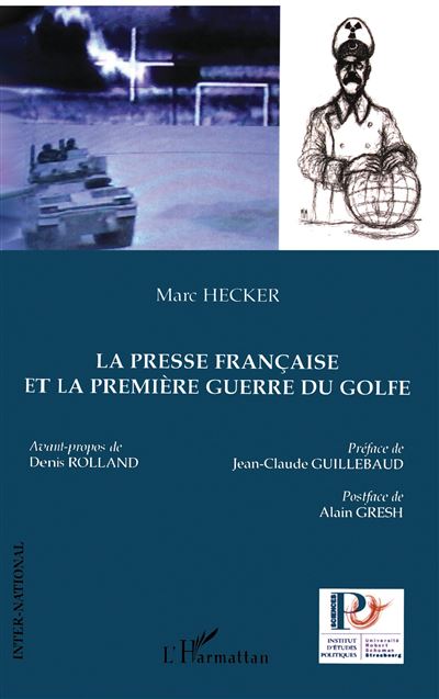La presse française et la première guerre du Golfe - broché - Marc ...