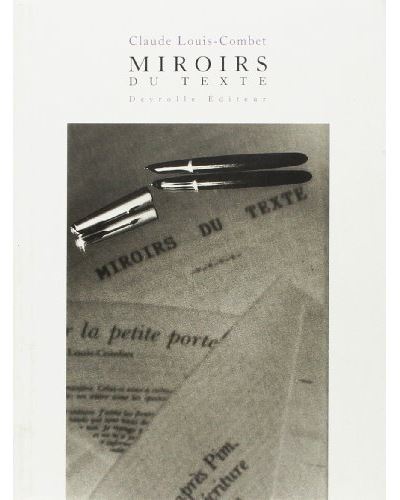 Miroirs du texte Tome 0000 - broché - Claude Louis-Combet - Achat Livre ...