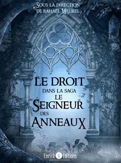 Le droit dans la saga le seigneur des anneaux - Dernier livre de ...