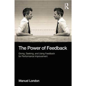 The power of feedback - Poche - Manuel London - Achat Livre ou ebook | fnac