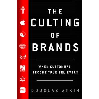 The Culting of Brands - broché - Inconnus - Achat Livre | fnac