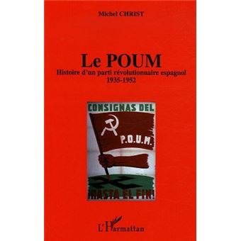 Le poum Histoire d'un parti révolutionnaire espagnol - 1935-1952 ...