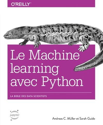 Le Machine learning avec Python - broché - Sarah Guido, Andreas C ...