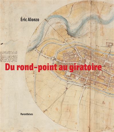 Du rond-point au giratoire - broché - Eric Alonzo - Achat Livre | fnac