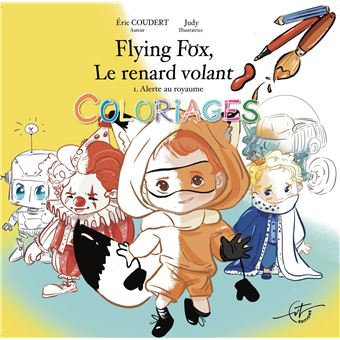 Coloriages - Flying Fox Le renard volant - broché - Éric Coudert, Judy ...