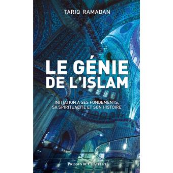 Le gEnie de l islam Initiation à ses fondements, sa spiritualité et son ...