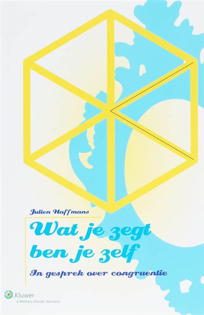 Wat je zegt ben je zelf in gesprek over congruentie - broché - J ...
