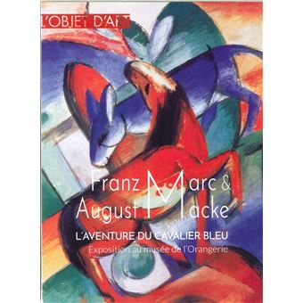 L'objet d'Art HS N°135 Franz Marc / Auguste Macke - février 2019 ...
