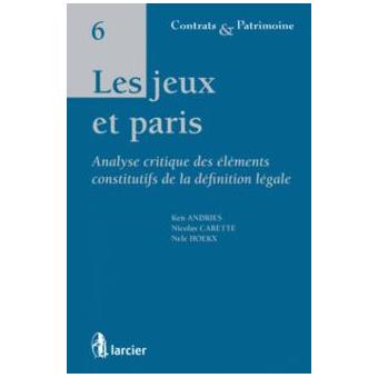 Les jeux et paris Analyse critique des éléments constitutifs de la ...