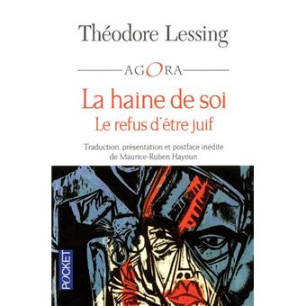 La haine de soi - Poche - Théodor Lessing, Maurice-Ruben Hayoun, Livre ...