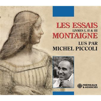 Les essais - livres i, ii & iii lus par michel piccoli Livres I, II et ...