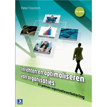 Inrichten en optimaliseren van organisaties, 2e editie - broché - PETER ...