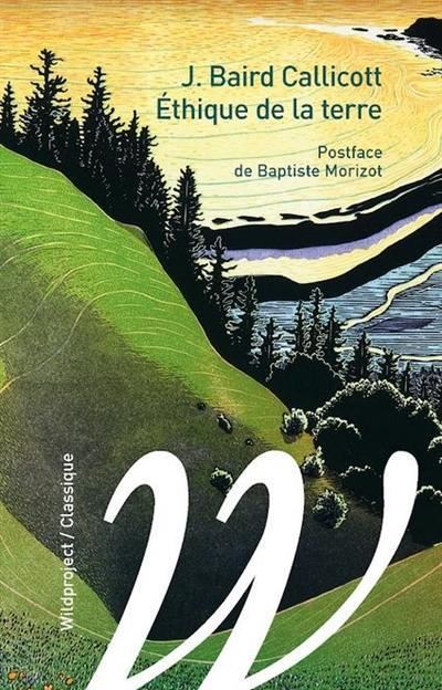Éthique de la terre - broché - Baird Callicott, Baptiste Morizot ...